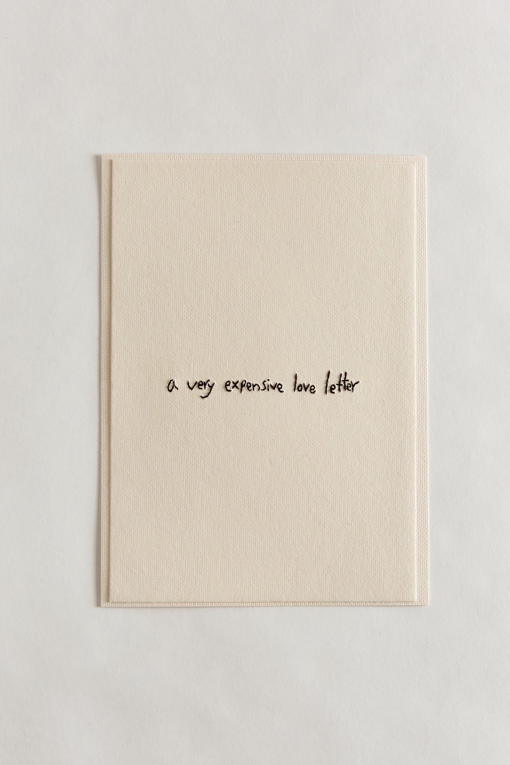 Hand Embroidered A Very Expensive Love Letter Card